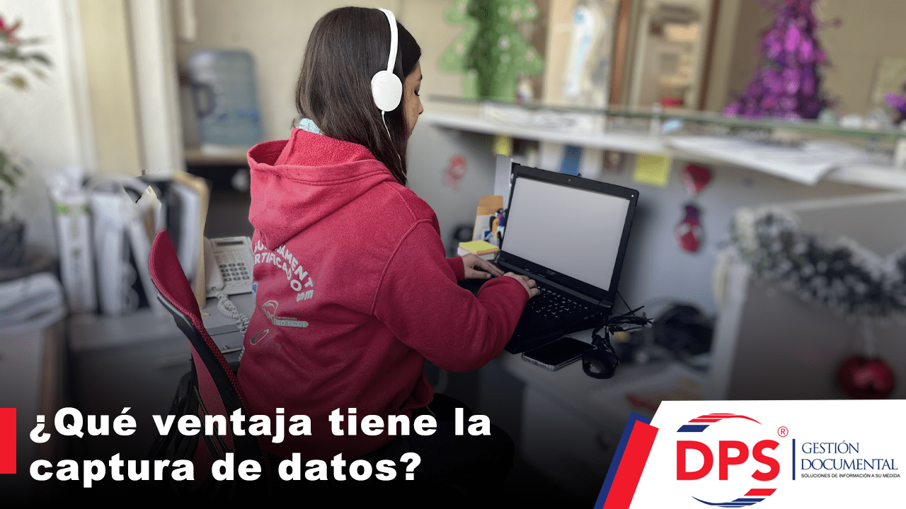 ¿Qué ventaja tiene la captura de datos? - DPS